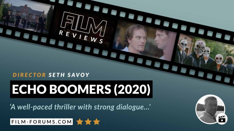 Echo Boomers (2020), written & directed by Seth Savoy | FEATURE FILM REVIEW - Film Forums