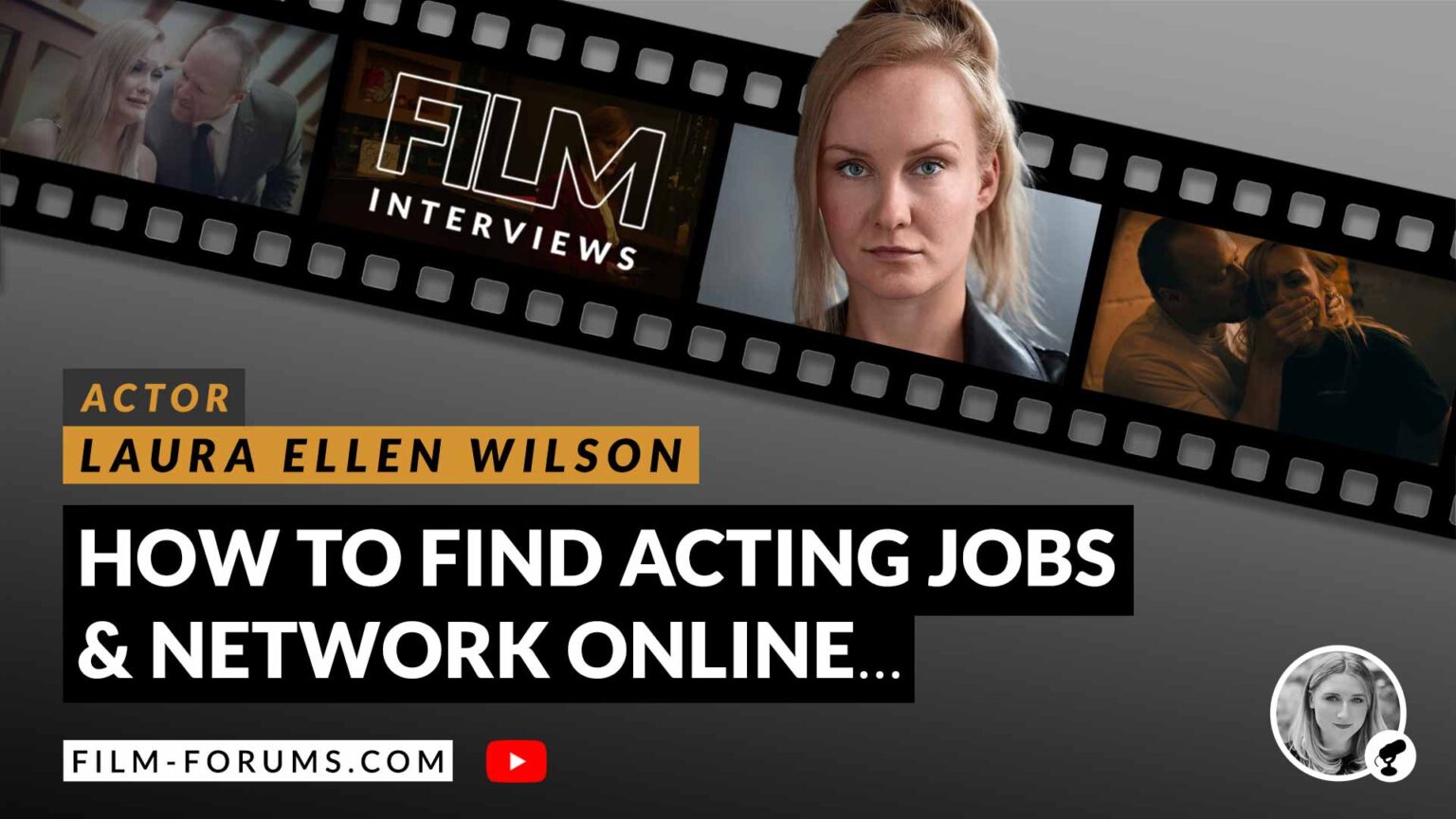 British Actor Laura Ellen Wilson on the best ways to find acting work ...